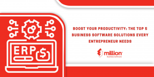 Top 5 Business Software Solutions Every Entrepreneur Needs