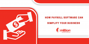 How Payroll Software Can Simplify Your Business